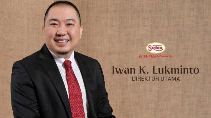 Profil Iwan Setiawan Lukminto Komisaris Utama Sritex Ditangkap Kejagung, Bos Perusahaan Tekstil ...