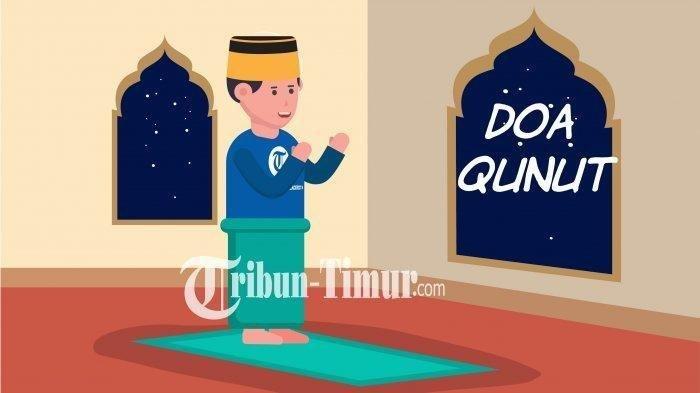 Bacaan Doa Qunut Witir, Qunut Subuh, beserta Qunut Nazilah Lengkap ...