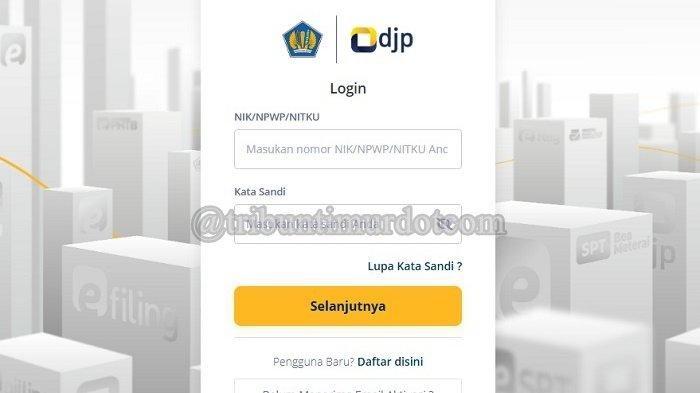 DJP Online - Cara Lapor SPT Tahunan Online Gaji di Bawah Rp 60 Juta per Tahun Pakai Formulir ...