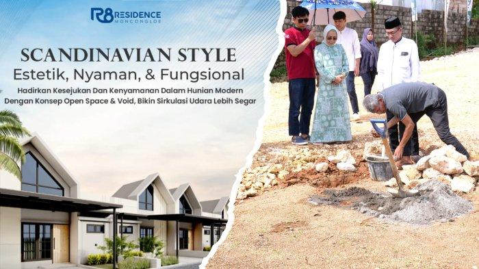 Groundbreaking R8 Residence Dimulai, Hadirkan Hunian Skandinavia di ...