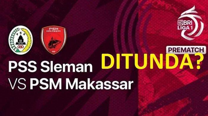 Breaking News: Laga PSM Makassar vs PSS Sleman Ditunda - Tribun-timur.com