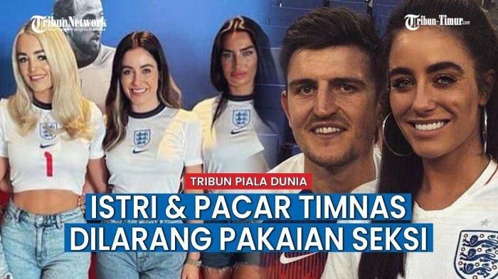 Aturan Baru, Ini Larangan Tak Boleh Dilanggar Istri dan Kekasih Pemain Timnas di Piala Dunia ...