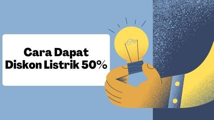 Cara Dapat Diskon 50 Persen Tarif Listrik PLN di 2025, Tak Perlu Daftar ...