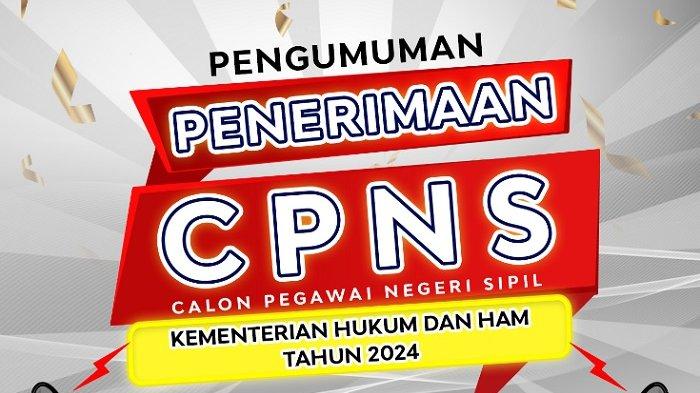Pengumuman CPNS Kemenkumham 2024: Ada 7.214 Formasi Lulusan SMA Sederajat, Cek Syarat, dan Link ...