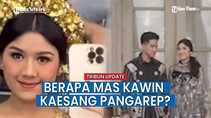 Bakal Jadi Mantu Presiden Jokowi, Berapa Maskawin Kaesang Pangarep ke Erina Gudono? - Tribun ...