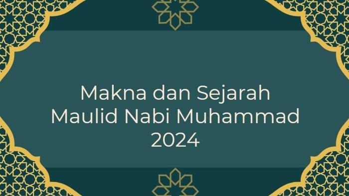 Makna dan Sejarah Maulid Nabi Muhammad - Tribun-timur.com