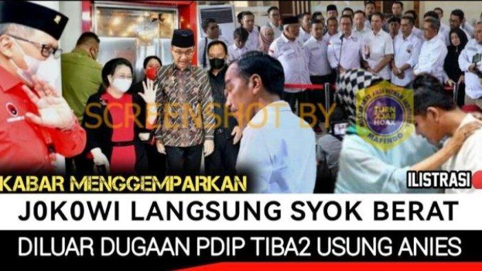 Cek Fakta : Jokowi Syok Berat PDIP Usung Anies Baswedan di Pilgub Jakarta 2024 - Tribun-timur.com