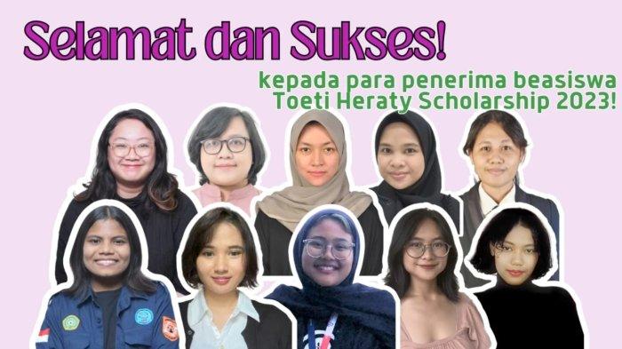 Toeti Heraty Scholarship Umumkan 10 Mahasiswa Penerima Beasiswa 2023 ...