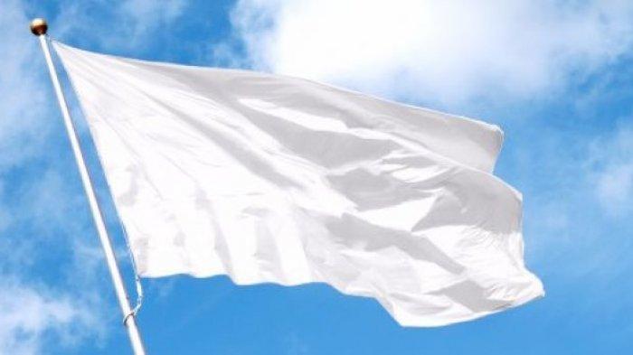 Bendera Putih Jadi Simbol Menyerah, Begini Asal Usul dan Ceritanya ...