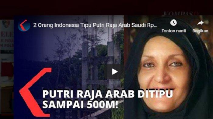 BERANINYA, Fakta-fakta 2 Warga Indonesia Tipu Putri Raja Arab Saudi Rp ...