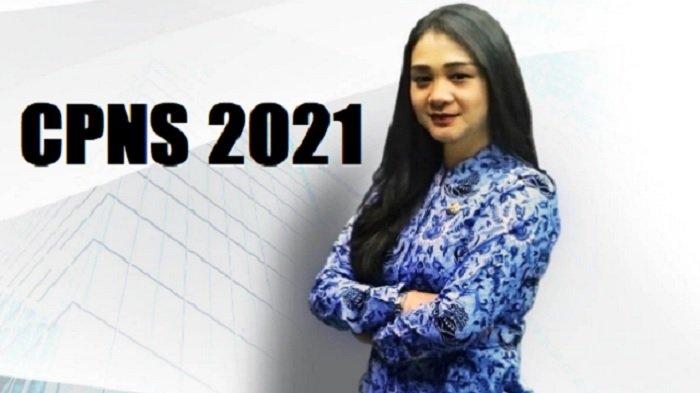 Pendaftaran CPNS 2021 Segera Dibuka, Berikut Persyaratan Lengkap yang ...