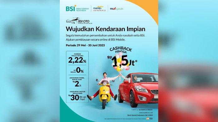 Diminati Masyarakat, Pembiayaan BSI OTO Tumbuh 64 Persen - Tribun-timur.com