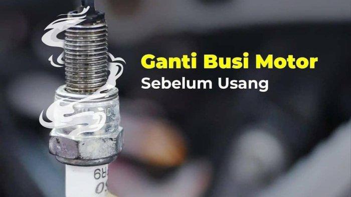 Mengapa Busi Motor Harus Diganti Meskipun Masih Hidup? - Tribun-timur.com
