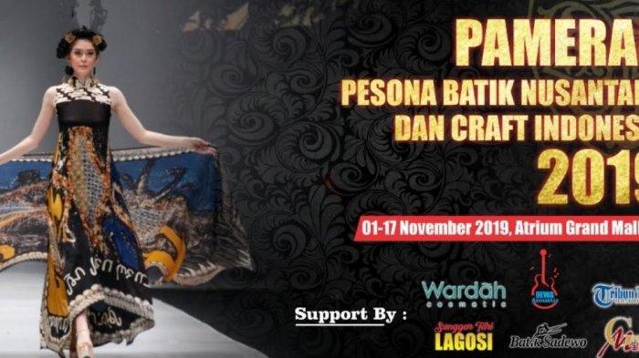 Pameran Pesona Batik Nusantara & Craft Indonesia 2019 Ramaikan Grand ...