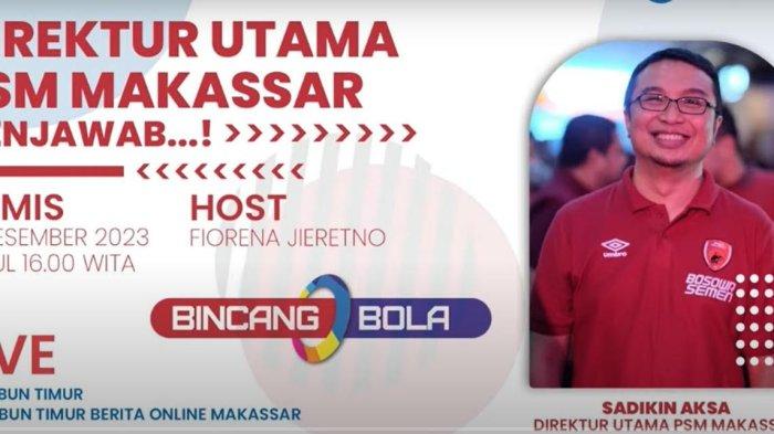 Sadikin Aksa Ungkap Pendapatan PSM Lebih Banyak di Parepare Dibanding ...
