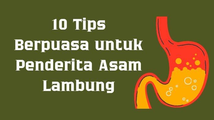 10 Tips Berpuasa untuk Penderita Asam Lambung, Agar Tak Kambuh Hingga ...