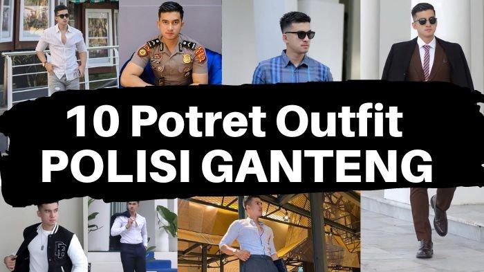 10 Potret Outfit Polisi Ganteng Bripda Mustakim yang Keren dan Modis ...