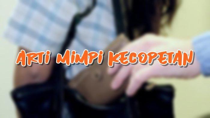 Arti Mimpi Kecopetan, Ternyata Bisa Menunjukan Kekhawatiran - Tribunmanado.co.id