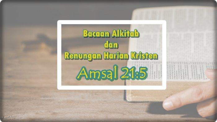 Bacaan Alkitab Amsal 21:5, Jangan Bermalas-malasan - Tribunmanado.co.id