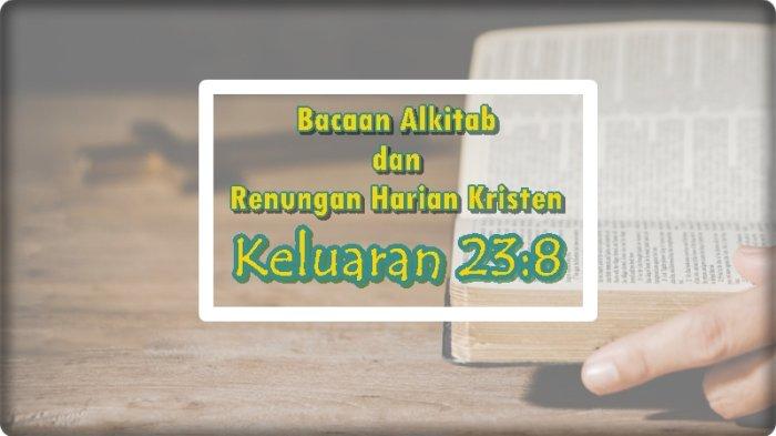 Bacaan Alkitab tentang Suap, Keluaran 23:8 - Tribunmanado.co.id Bacaan Alkitab tentang Suap, Keluaran 23:8 - Tribunmanado.co.id