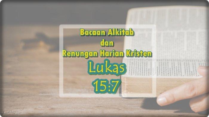 Bacaan Alkitab Lukas 15:7 'Sukacita dalam Pertobatan' - Tribunmanado.co.id
