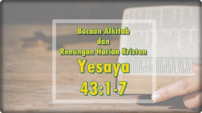 Bacaan Alkitab dan Renungan Kristen Yesaya 43:1-7 - Tribunmanado.co.id