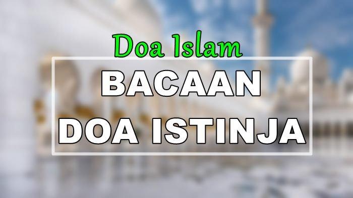 Bacaan Doa Istinja - Tribunmanado.co.id