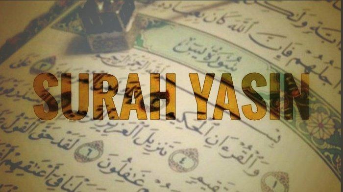 Bacaan Surah Yasin 83 Ayat Lengkap Arti dan Keutamaan - Tribunmanado.co.id