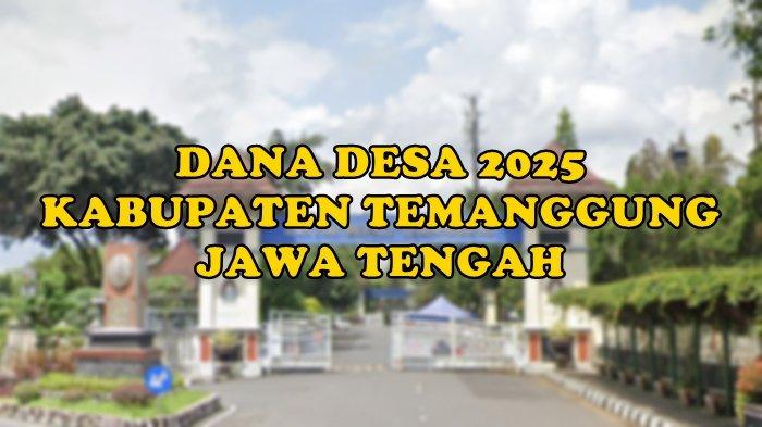 Daftar 50 Desa Penerima Dana Desa 2025 Terbanyak di Kabupaten ...