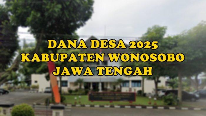 Daftar 50 Desa Penerima Dana Desa 2025 Terbanyak di Kabupaten Wonosobo Jawa Tengah ...