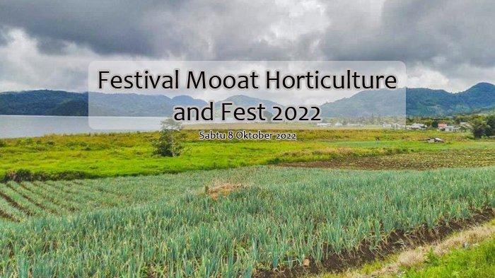 Jadwal Acara Lengkap Festival Mooat Horticulture and Fest 2022 Sabtu 8 ...