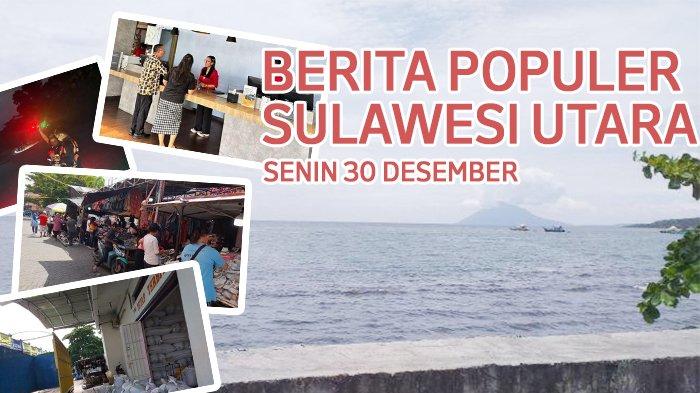 Daftar Berita Populer Sulawesi Utara Hari Ini, Senin 30 Desember 2024 ... Daftar Berita Populer Sulawesi Utara Hari Ini, Senin 30 Desember 2024 ...