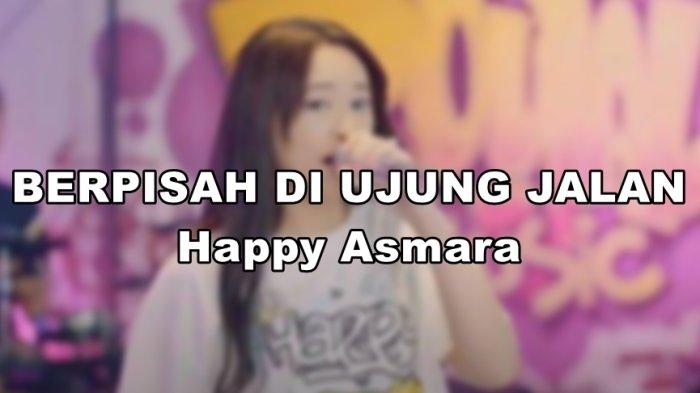 Chord Berpisah di Ujung Jalan - Happy Asmara - Tribunmanado.co.id