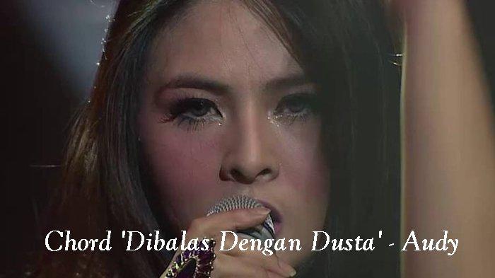 Chord Dibalas Dengan Dusta - Audy - Cover Mario G Klau - Tribunmanado.co.id