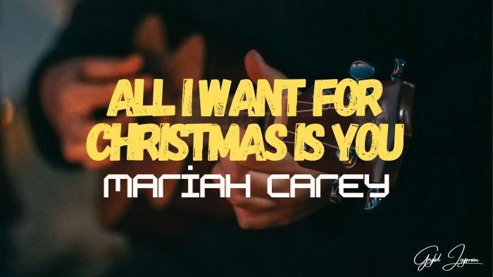 Chord Gitar All I Want For Christmas Is You - Tribunmanado.co.id