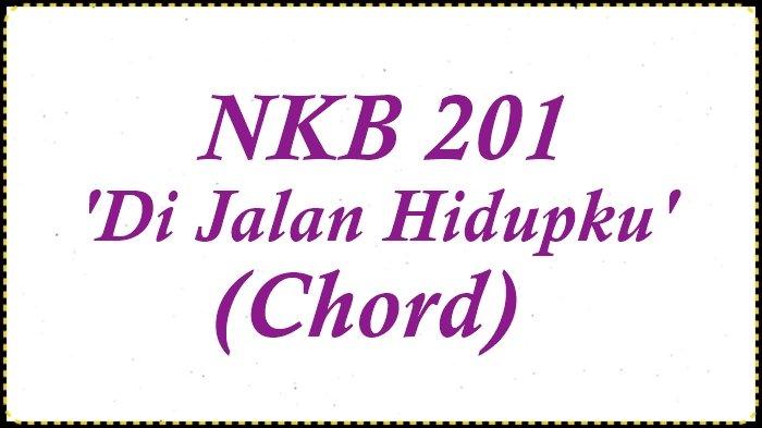 Chord Gitar Di Jalan Hidupku - NKB 201 - Tribunmanado.co.id
