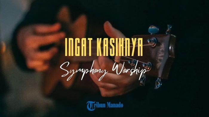 Chord Gitar Ingat KasihNya - Symphony Worship, Nada Dasar G ...