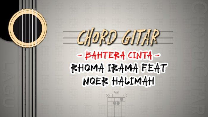 Chord Lagu Bahtera Cinta - Rhoma Irama feat Noer Halimah - Kunci Gitar ...