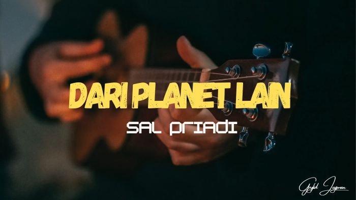 Chord Gitar Lagu Dari Planet Lain - Sal Priadi, Nada Dasar C - Tribunmanado.co.id