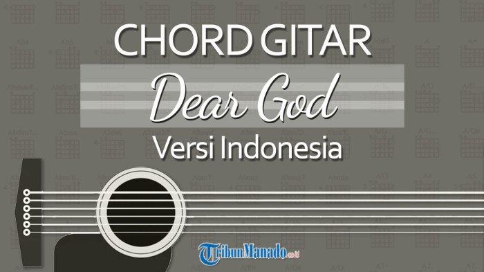 Chord Lagu Dear God - Versi Indonesia, Kunci Gitar C Mudah Dimainkan ...