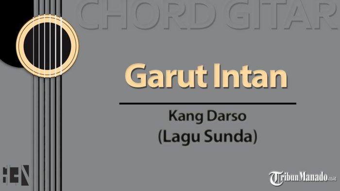 Chord Lagu Garut Intan - Kang Darso, Kunci Gitar Em Mudah Dimainkan ...