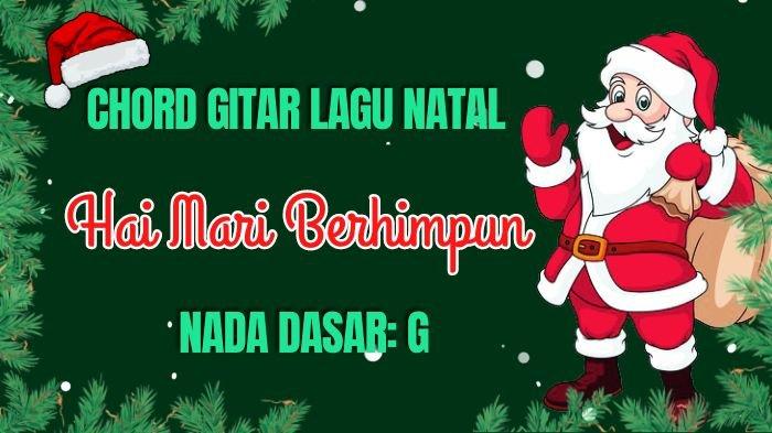 Chord Gitar Lagu Hai Mari Berhimpun, Nada Dasar G - Tribunmanado.co.id