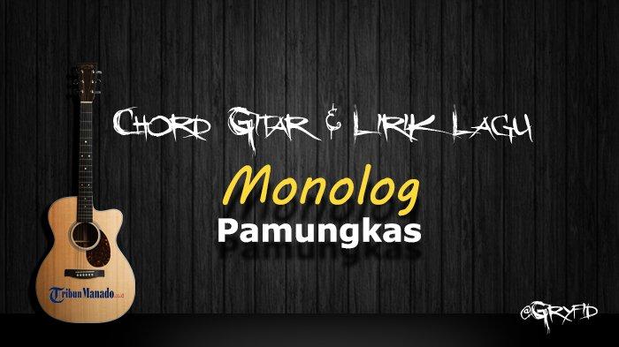 Chord Gitar Lagu Monolog - Pamungkas, Kunci Dasar C - Tribunmanado.co.id