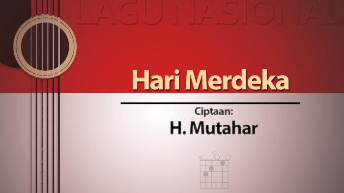 Chord Lagu 17 Agustus Tahun Empat Lima - H. Mutahar Hari Merdeka ...