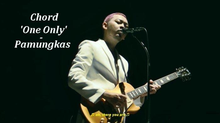Chord Gitar One Only - Pamungkas - Kunci Gitar C - Tribunmanado.co.id