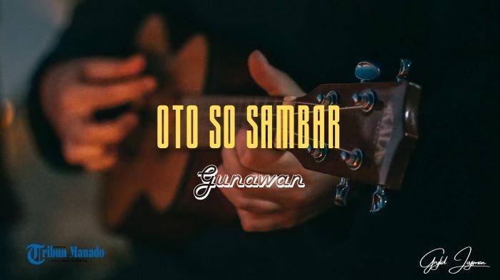 Chord Oto So Sambar - Gunawan, Nada Dasar G - Tribunmanado.co.id
