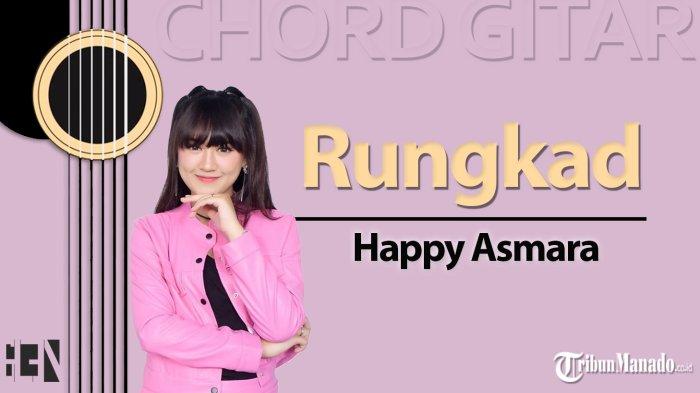 Chord Lagu Rungkad - Happy Asmara - Kunci Gitar G - Tribunmanado.co.id