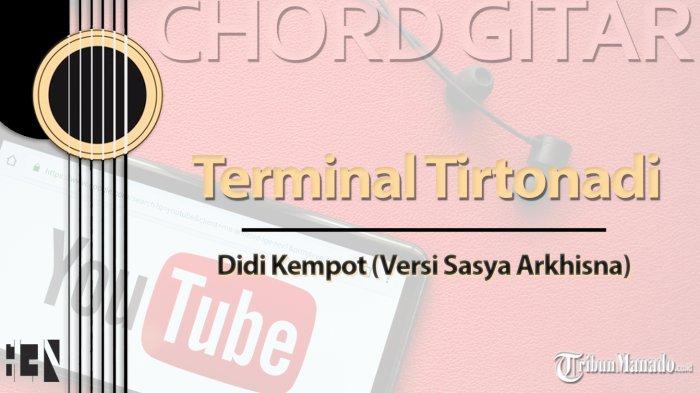 Chord Lagu Terminal Tirtonadi - Versi Sasya Arkhisna Trending Youtube ...