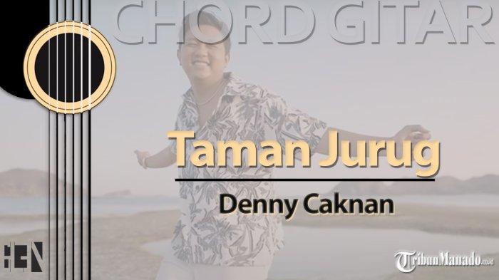 Chord Lagu Taman Jurug - Denny Caknan: Cahyaning Bulan Nrajang Pucuk Ing Cemoro - Tribunmanado.co.id