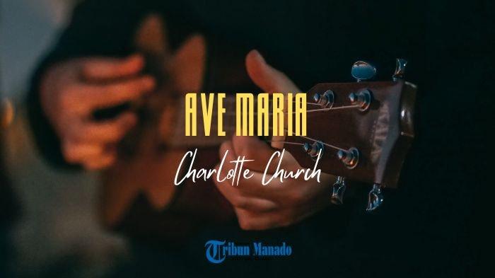 Chord Gitar Lagu Ave Maria - Charlotte Church - Tribunmanado.co.id